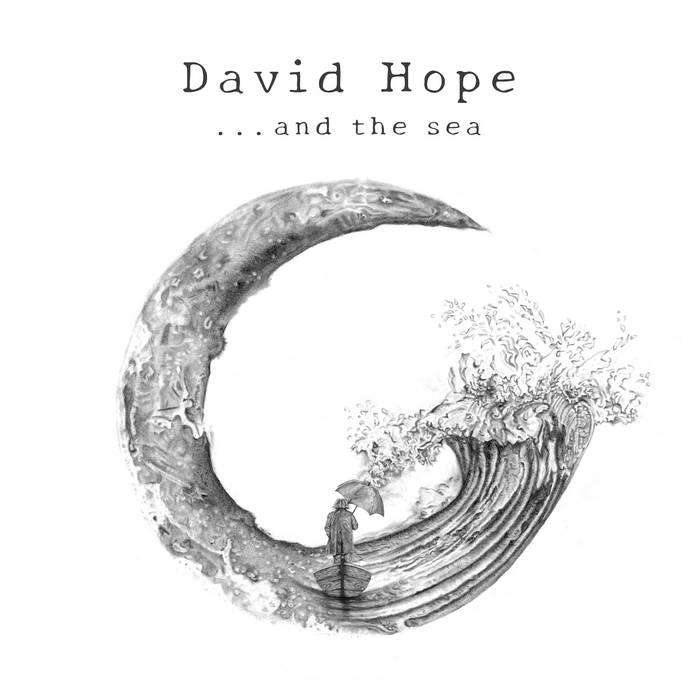 HOPE, David - … and the sea - Music In Belgium